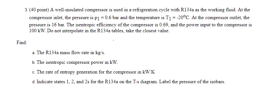 Solved 3.(40 point) A well-insulated compressor is used in a | Chegg.com