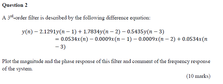 Solved Question 2 A 3rd-order filter is described by the | Chegg.com