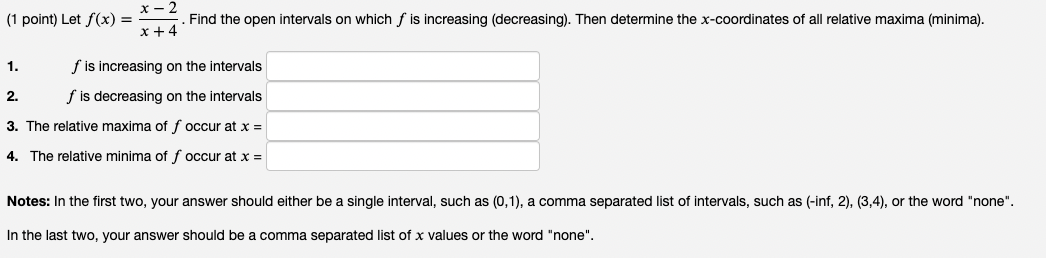 Solved (1 point) Let f(x)=x+4x−2. Find the open intervals on | Chegg.com