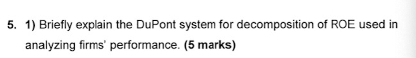 Solved 5. 1) Briefly explain the DuPont system for | Chegg.com