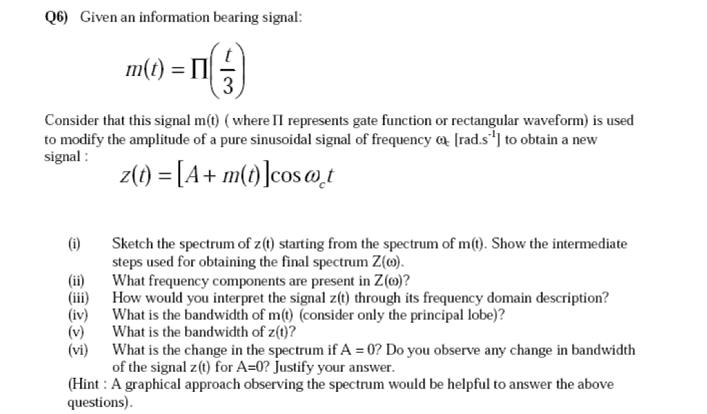 Solved Q6) Given an information bearing signal: Consider | Chegg.com