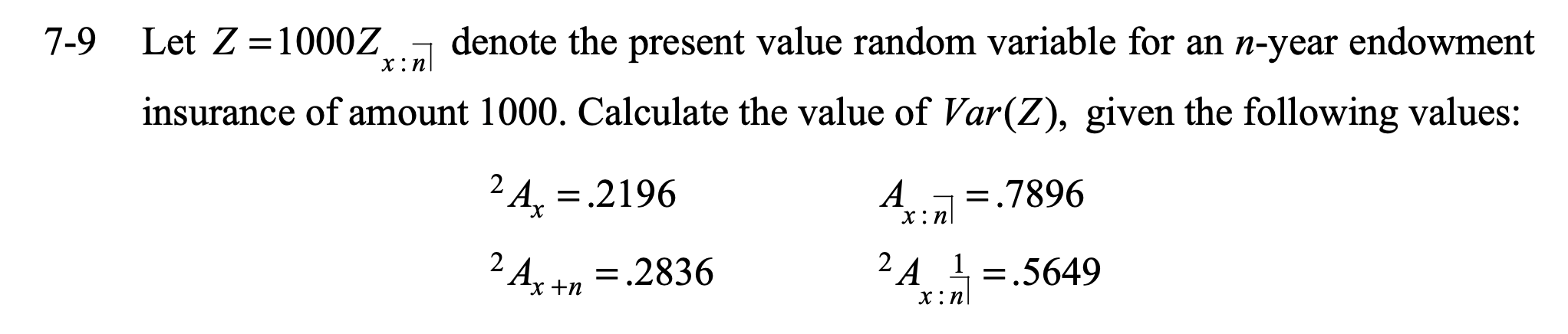 Solved Let Z=1000Zx:n ﻿denote the present value random | Chegg.com