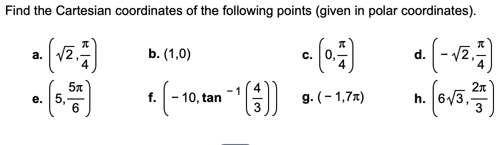 Solved FIND THE CARTESIAN COORDINATES OF THE FOLLOWING | Chegg.com