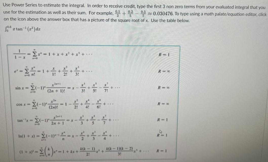 Solved Use Power Series to estimate the integral. In order | Chegg.com
