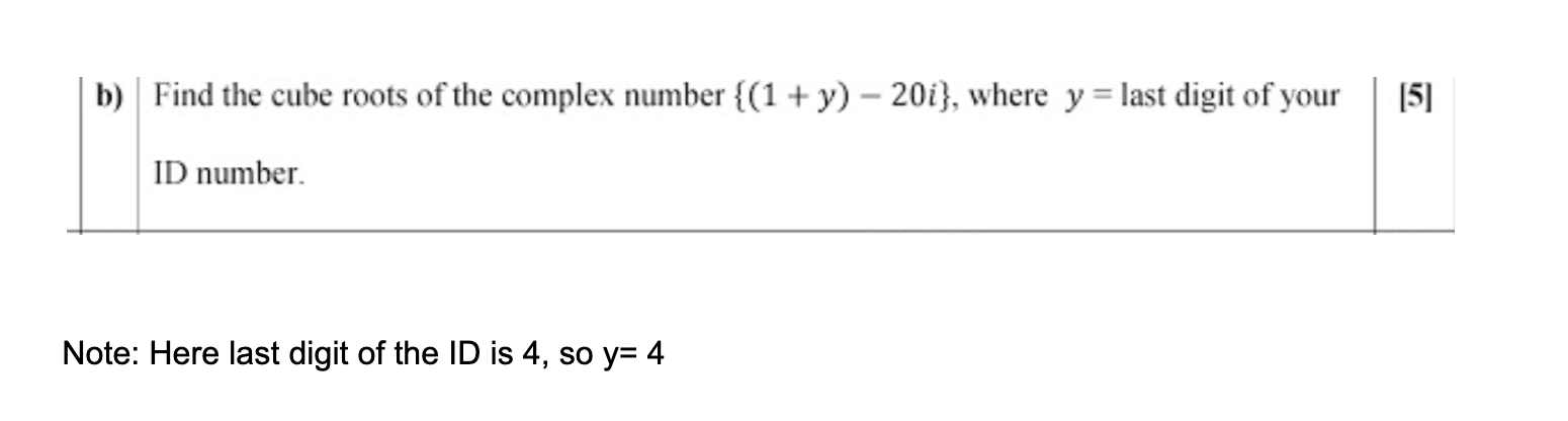 Solved b) Find the cube roots of the complex number {(1 + y) | Chegg.com