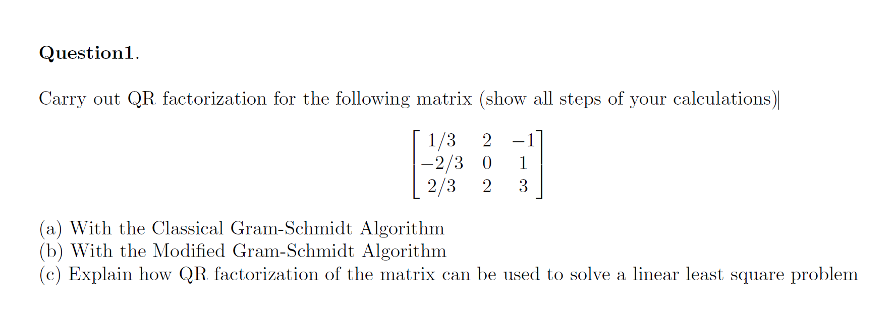 Solved Carry out QR factorization for the following matrix | Chegg.com