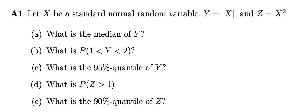 Solved A1 Let X Be A Standard Normal Random Variable Y∣x∣ 9610