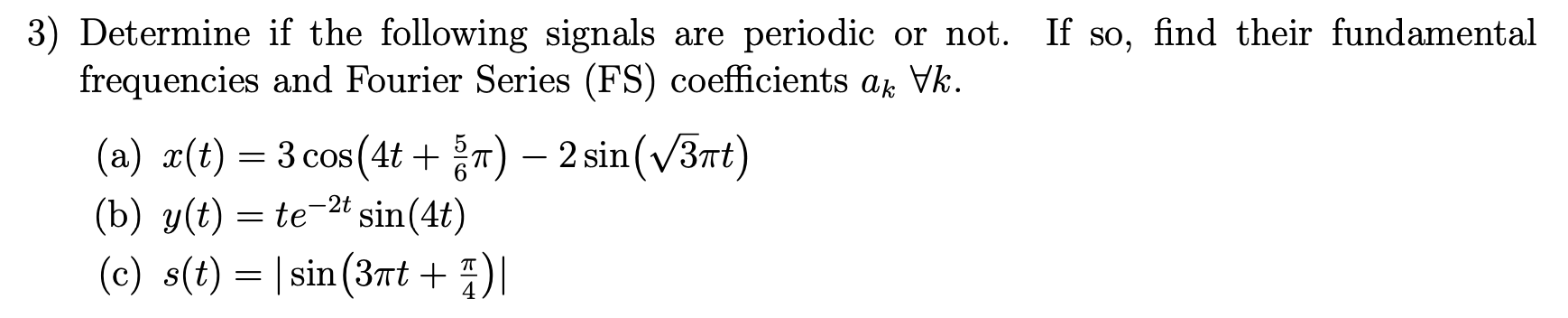 Solved Determine if ﻿the following signals are periodic or | Chegg.com
