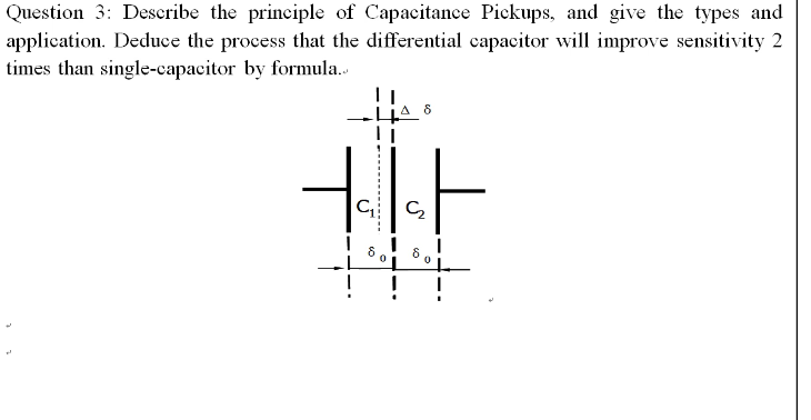 Solved Question 3: Describe the principle of Capacitance | Chegg.com