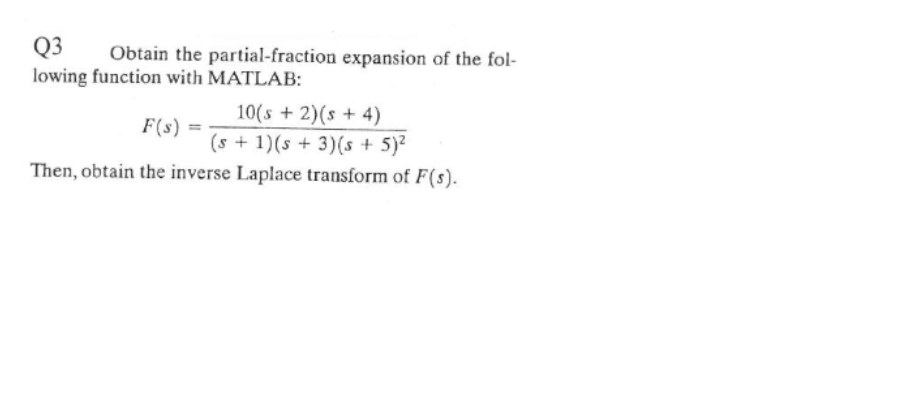 Solved Q3 Obtain the partial-fraction expansion of the fol- | Chegg.com