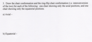 Solved 3. Draw the chair conformation and the ring-flip | Chegg.com