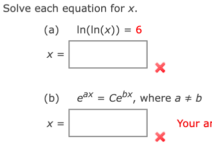 Solved Solve each equation for x. (a) In(In(x)) = 6 X = X | Chegg.com