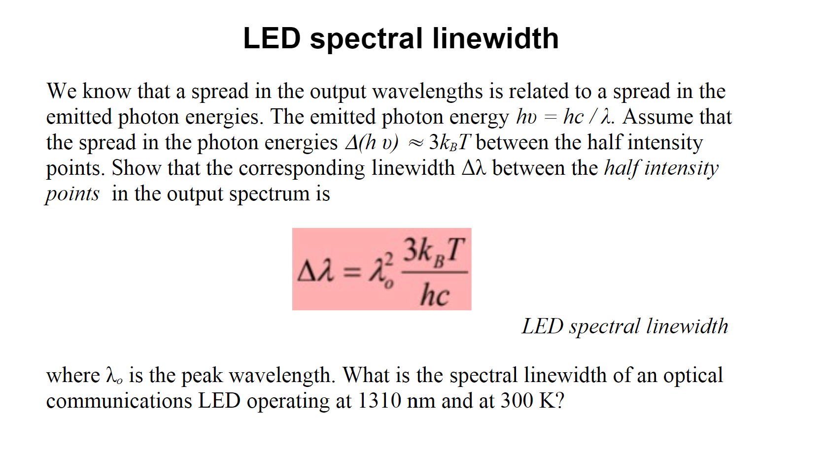 Solved LED spectral linewidth We know that a spread in the | Chegg.com