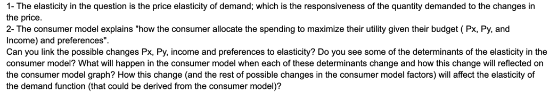Solved 1- The elasticity in the question is the price | Chegg.com