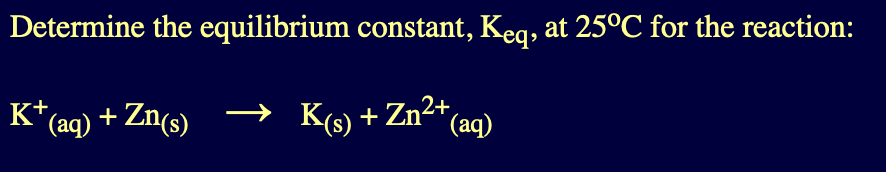 Solved Ecell ∘=n0.0257ln(k)Determine the equilibrium | Chegg.com