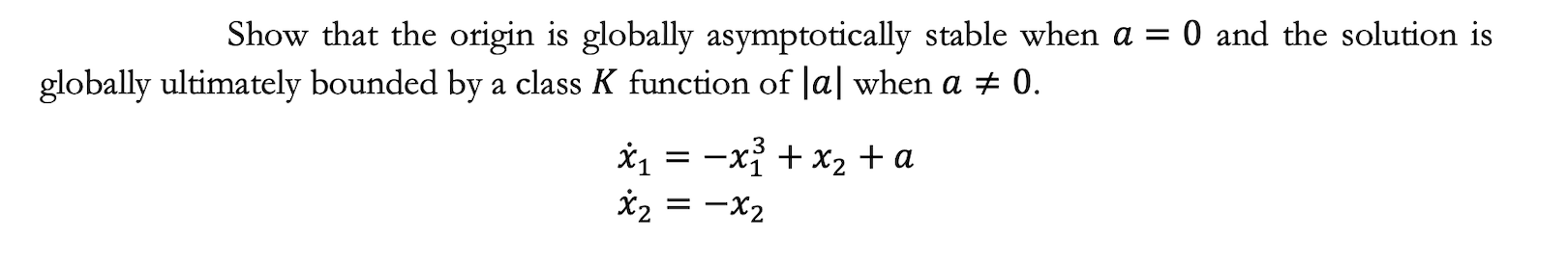 Solved Show that the origin is globally asymptotically | Chegg.com