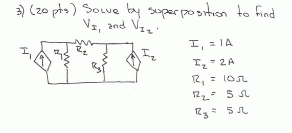 Solved (20 ﻿pts) ﻿Solve by superposition to findVI1 ﻿and | Chegg.com