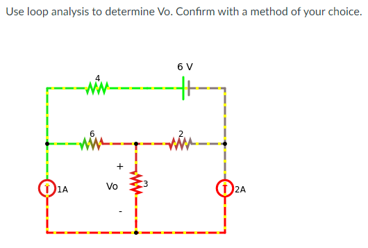 Solved Use Loop Analysis To Determine Vo Confirm With A 2981
