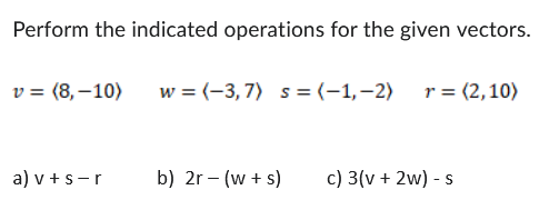 Solved Perform the indicated operations for the given | Chegg.com