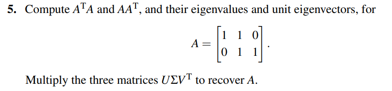 Solved 5. Compute ATA and AAT, and their eigenvalues and | Chegg.com