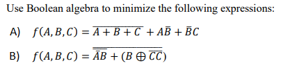 Solved Use Boolean algebra to minimize the following | Chegg.com