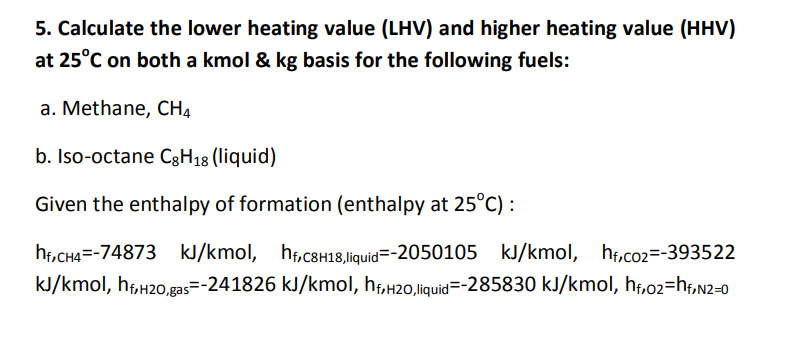 Solved 5. Calculate the lower heating value (LHV) and higher | Chegg.com