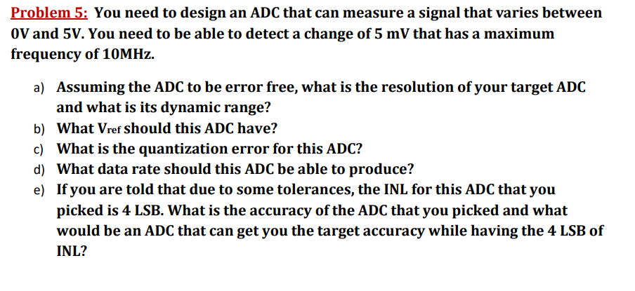 Solved Problem 5: You need to design an ADC that can measure | Chegg.com
