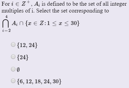 Solved Fori E Z+, Ai is defined to be the set of all integer | Chegg.com