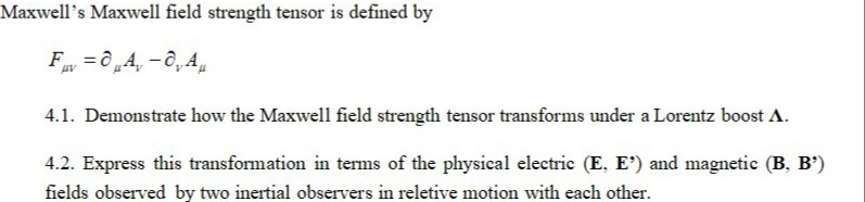 Solved Maxwell's Maxwell field strength tensor is defined by | Chegg.com