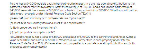 Solved Partner has a $40,000 outside basis in her | Chegg.com