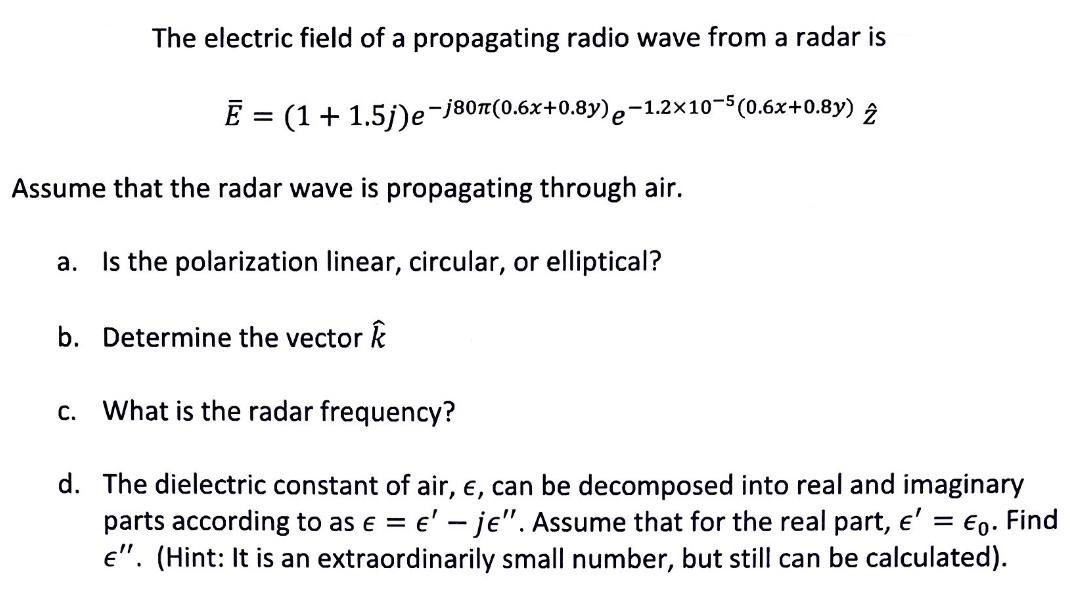 The electric field of a propagating radio wave from a | Chegg.com