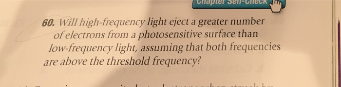 Solved 60. Will high-frequency light eject a greater number | Chegg.com