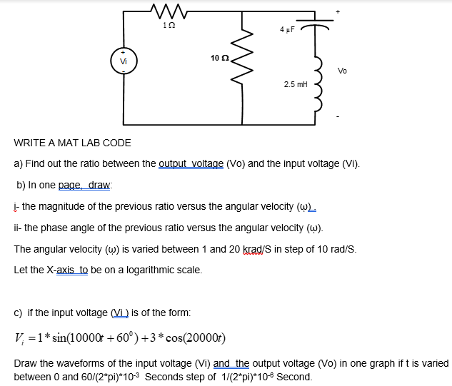 Solved WRITE A MAT LAB CODE a) Find out the ratio between | Chegg.com