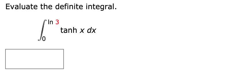 Solved Evaluate the definite integral. 60" In 3 tanh x dx | Chegg.com