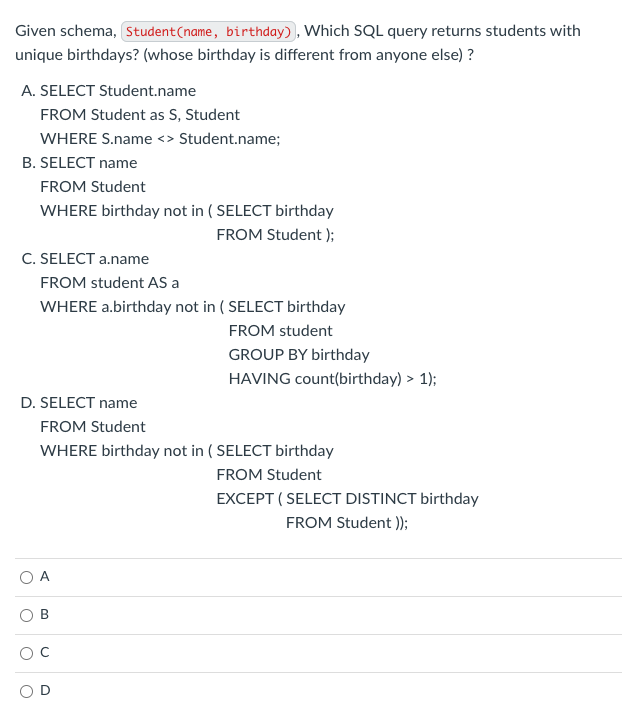 Solved Given schema, Student(name, birthday), Which SQL | Chegg.com