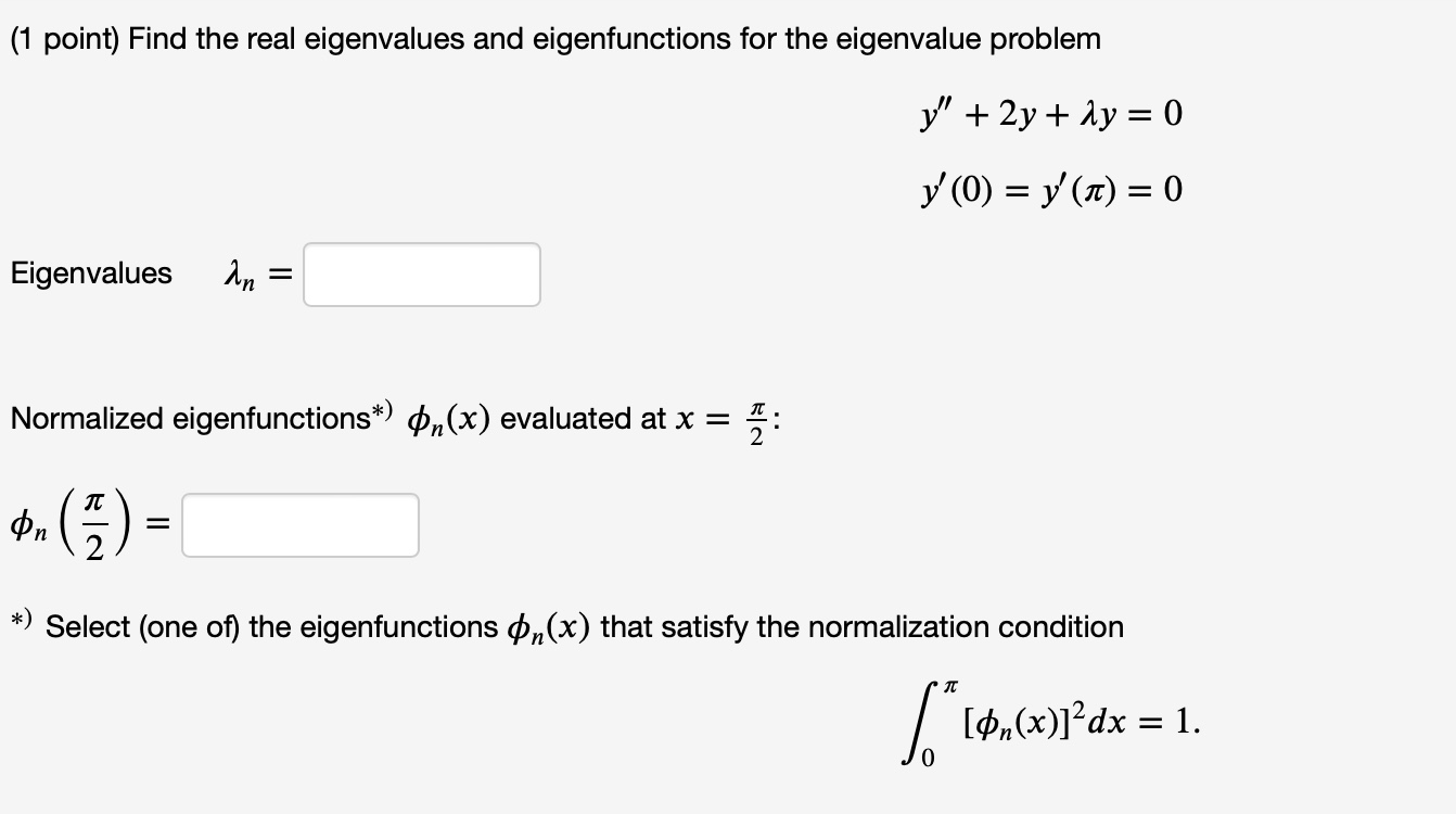 (1 point) Find the real eigenvalues and | Chegg.com