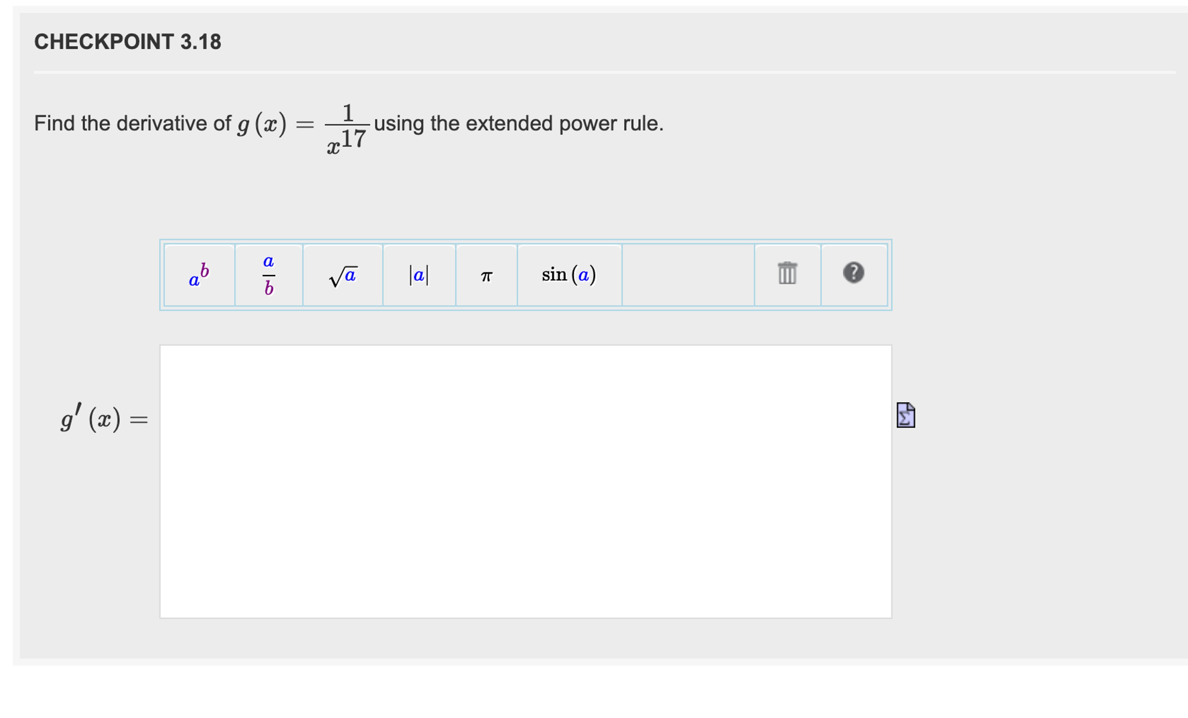 Solved CHECKPOINT 3.18Find the derivative of g(x)=1x17 | Chegg.com
