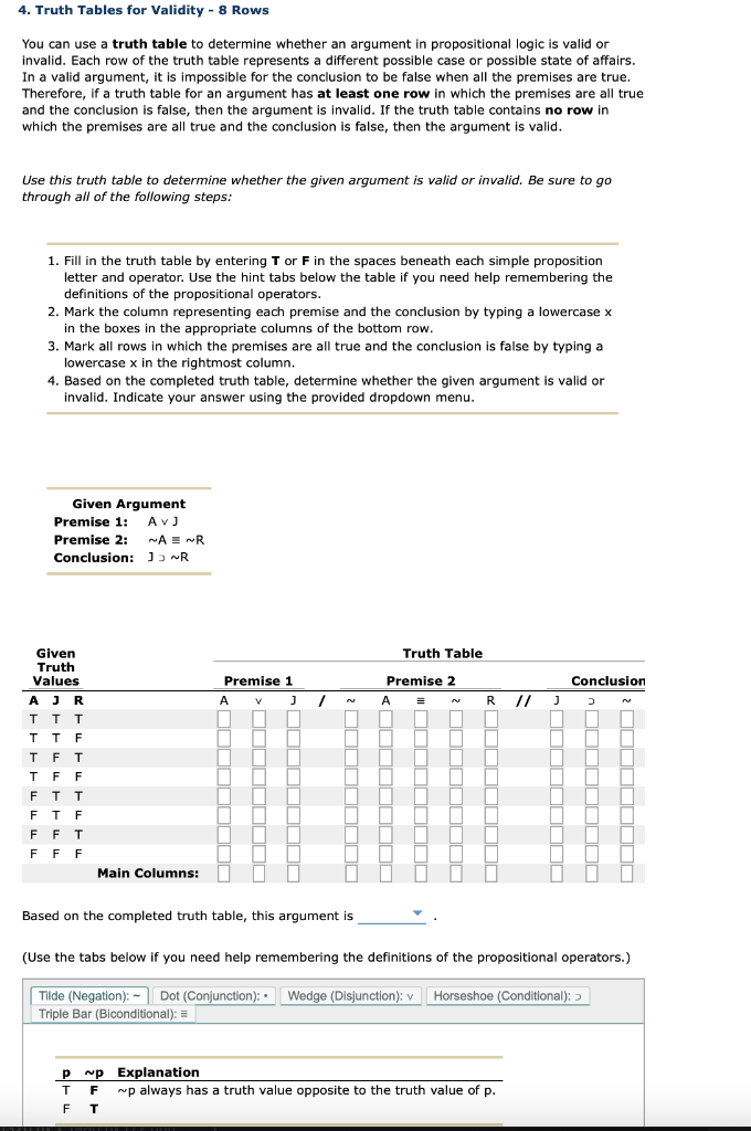 Solved 4. Truth Tables for Validity - 8 Rows You can use a | Chegg.com