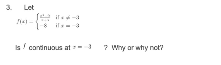 Solved 3. Let f(x)={x+3x2−9−8 if x =−3 if x=−3 Is f | Chegg.com