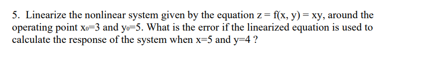 Solved by an EXPERT Linearize the nonlinear system given by ﻿the equation | Chegg.com
