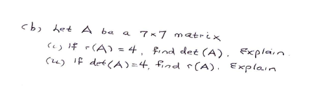 Solved cho Let A be a 7x7 matrix (gif -(A) = 4, find det | Chegg.com