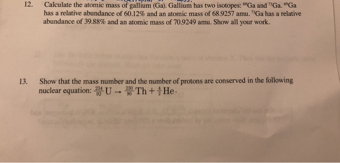 Solved 12. A. Calculate the atomic mass of a | Chegg.com