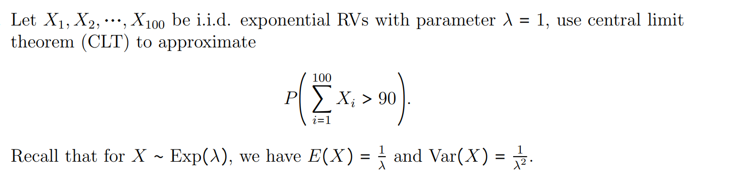Solved Let X1,X2,⋯,X100 be i.i.d. exponential RVs with | Chegg.com