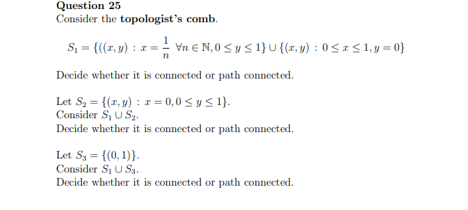 Solved Question 25 Consider the topologist's comb. 1 S1 = | Chegg.com