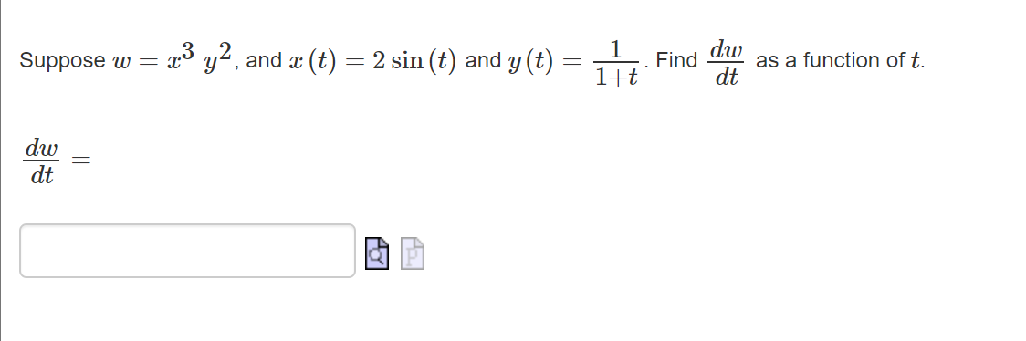 Solved Suppose w=x3y2, and x(t)=2sin(t) and y(t)=1+t1. Find | Chegg.com