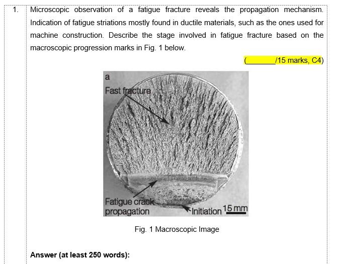 Solved 1. Microscopic observation of a fatigue fracture | Chegg.com