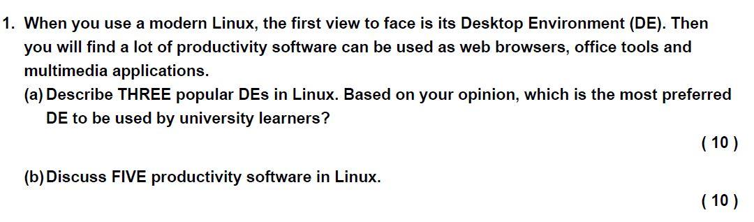 Solved 1. When you use a modern Linux, the first view to | Chegg.com