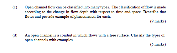 Solved Open channel flow can be classified into many types. | Chegg.com