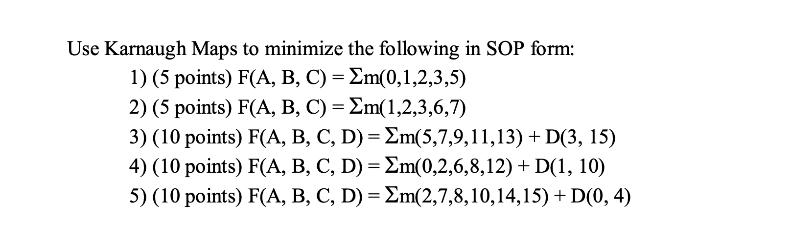 Use Karnaugh Maps to minimize the following in SOP | Chegg.com