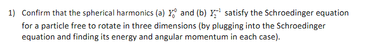 Solved Confirm that the spherical harmonics (a) Y00 and (b) | Chegg.com